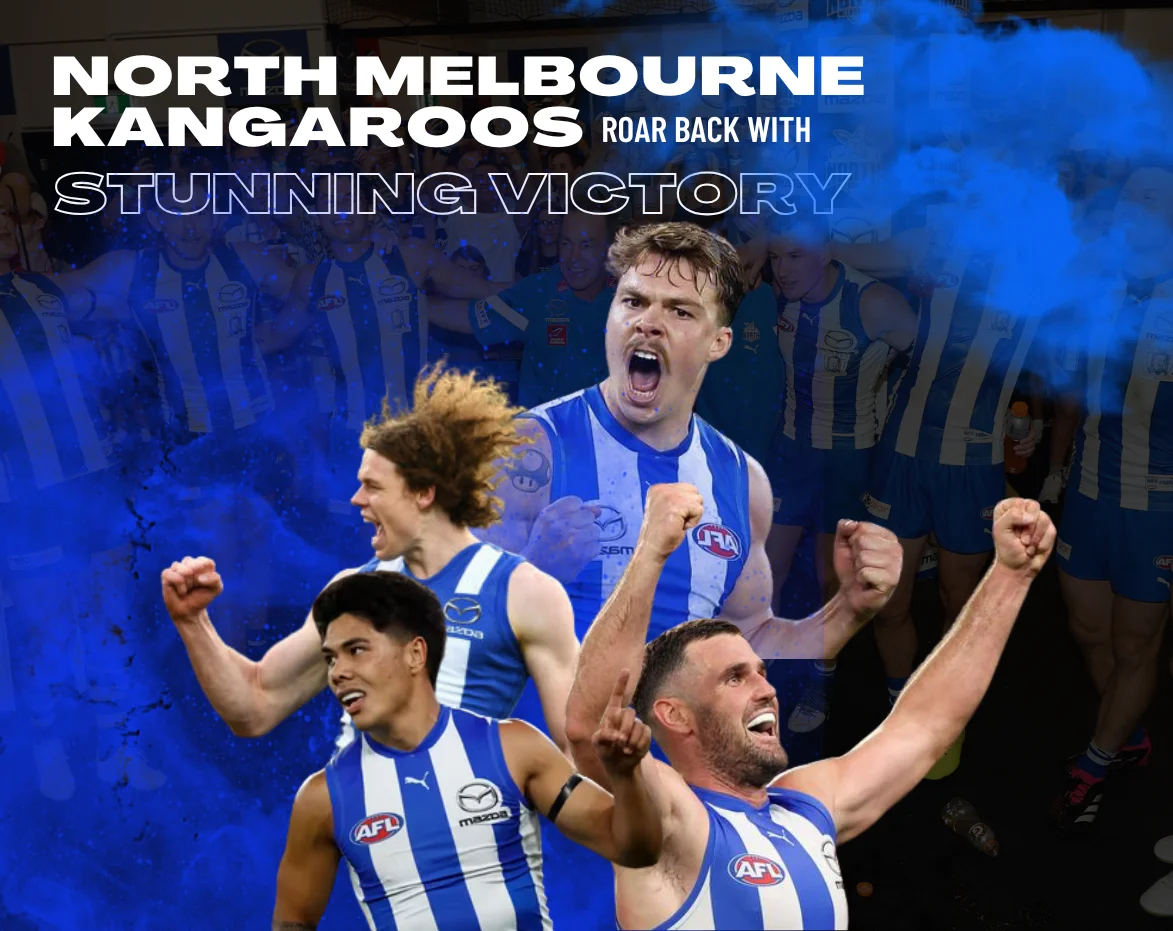 North Melbourne Kangaroos Roar Back With Stunning Victory